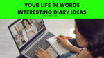 10 Writing Ideas for Diary with Examples