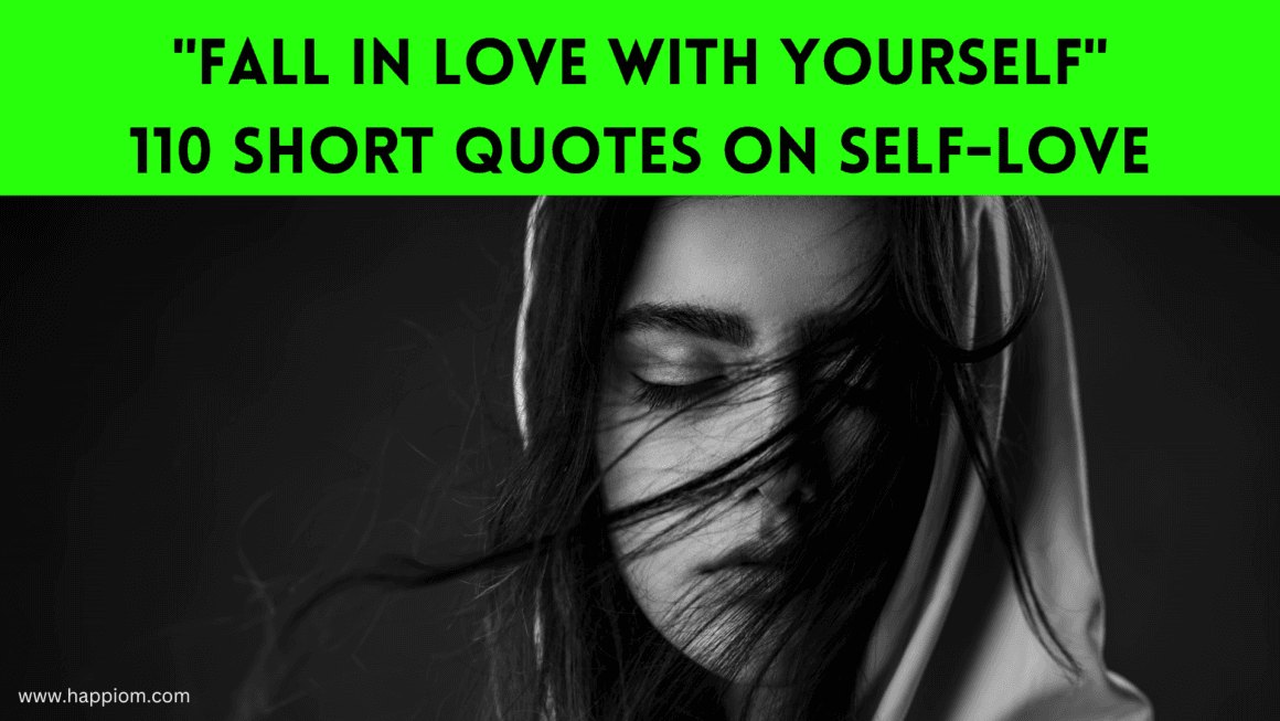Fall in Love with Yourself: 110 Short Quotes on Self-Love