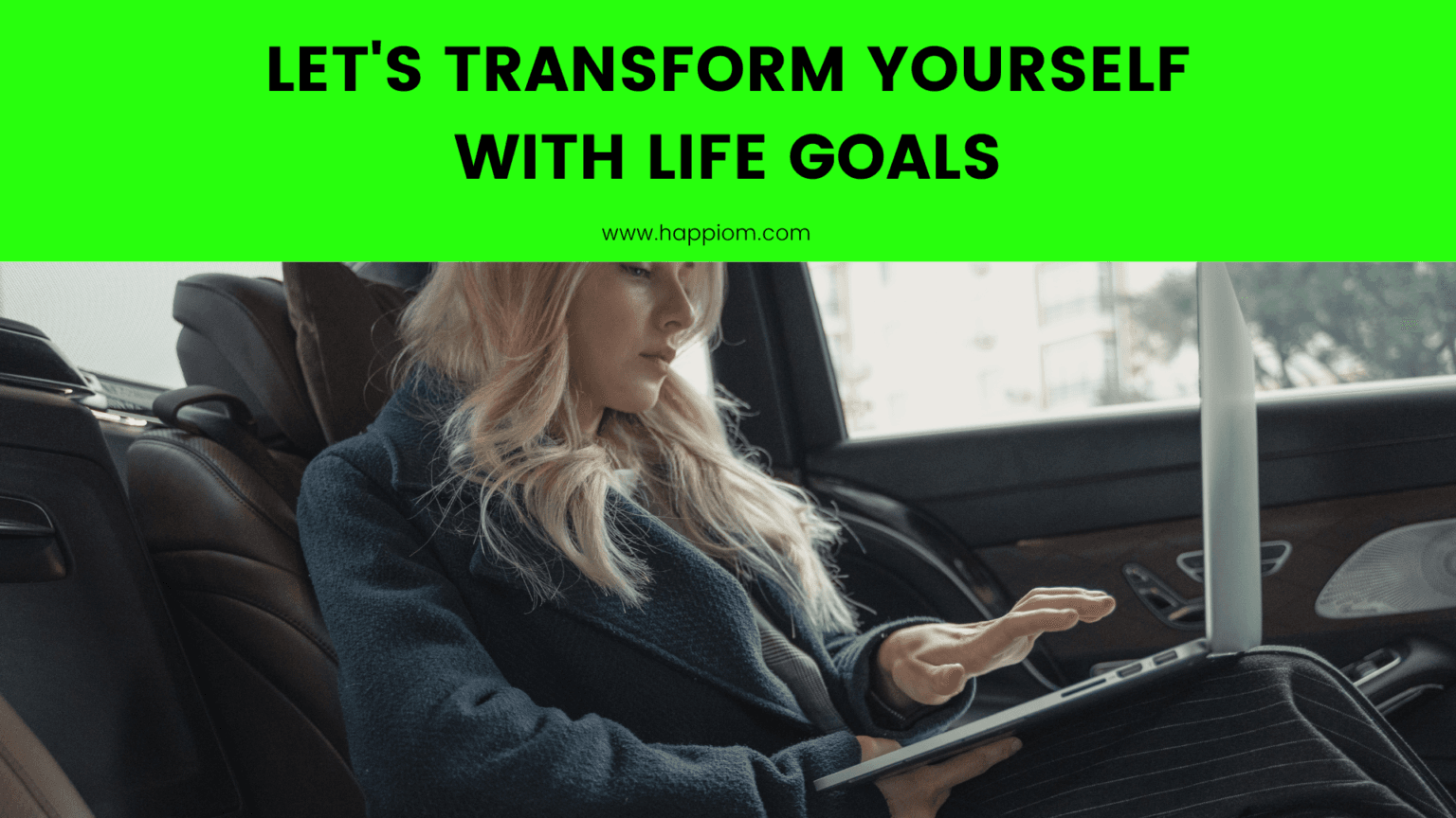 Transform Yourself with Life Goals for Self-Improvement + 40 Life Goal ...