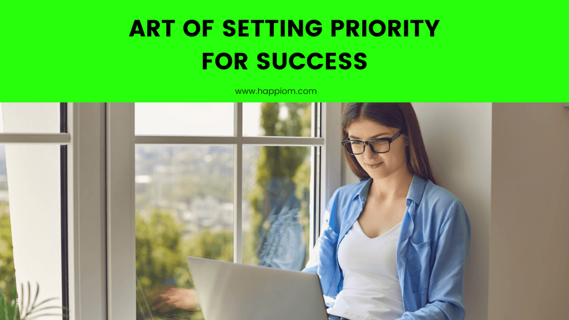 Art of Setting Priority for Self-Improvement and Success