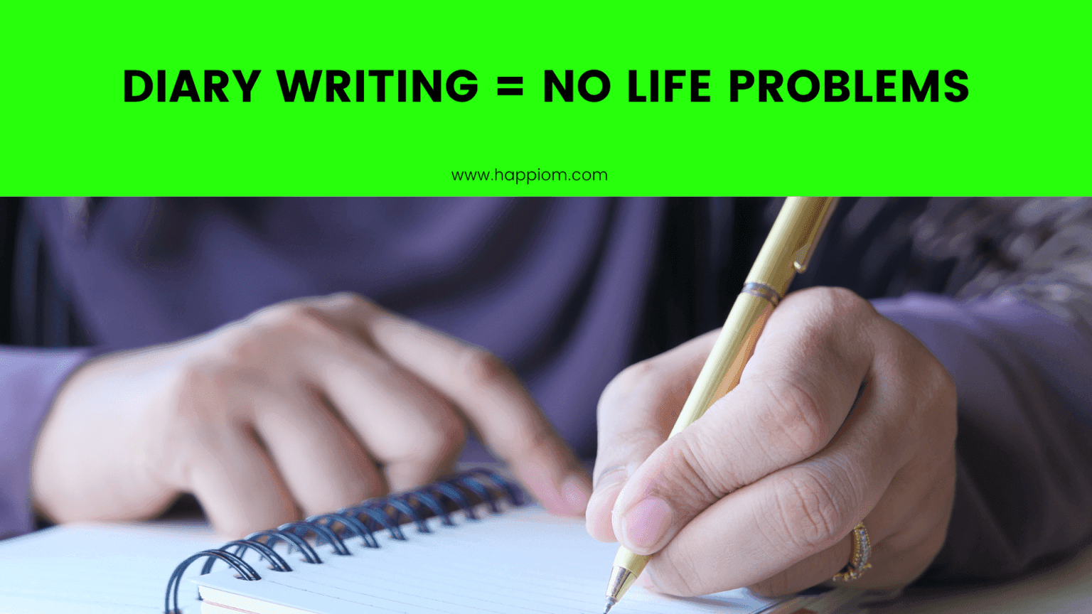 How Diary Writing Helps to Solve Life Problems Easily?