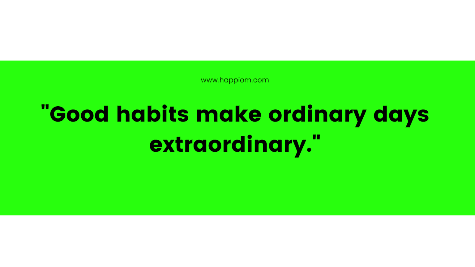 100 Short Quotes on Good Habits in Life