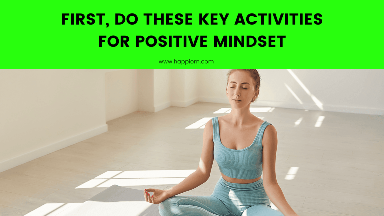 90 Key Activities to Build Positive Mindset That Helps in Self-Improvement