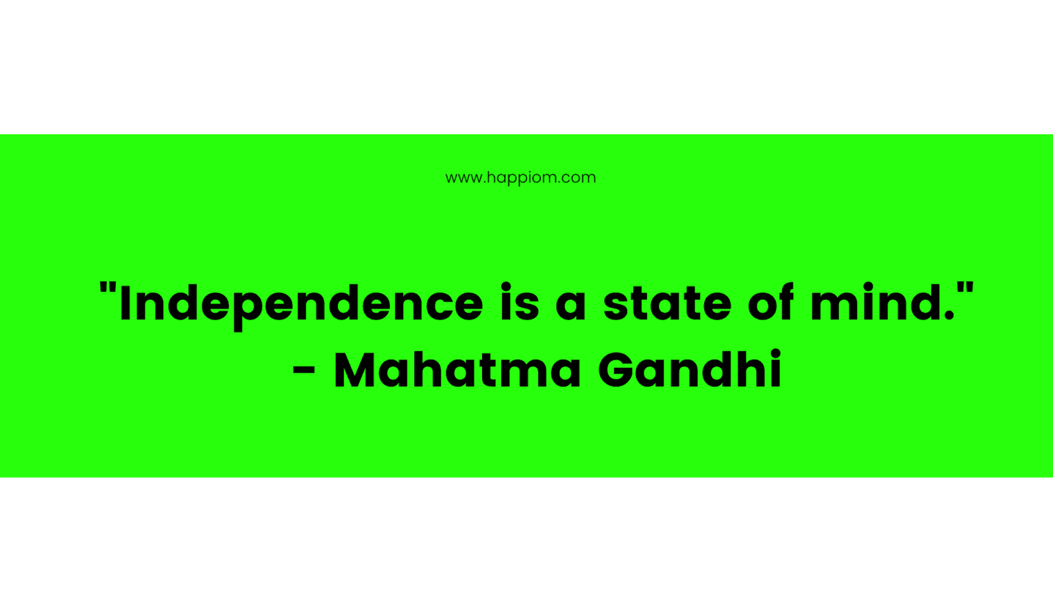 90 Independence Day Quotes by Famous Leaders Around The World