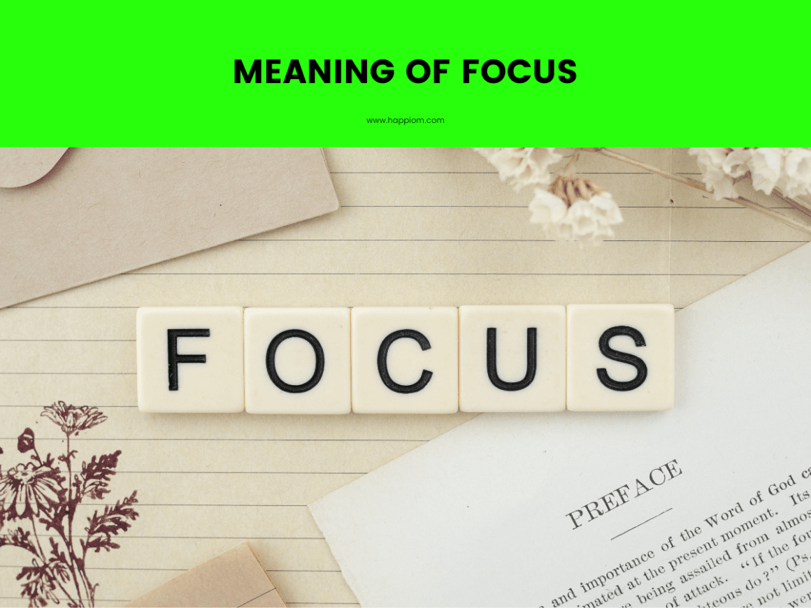 What is Focus? How Do You Focus on Main Things in Life?