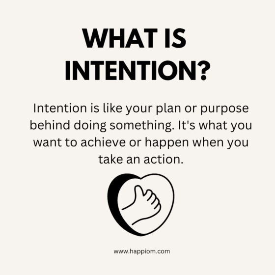 What is Intention? Why Good Intention Matters in Life?