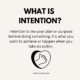 What is Intention? Why Good Intention Matters in Life?