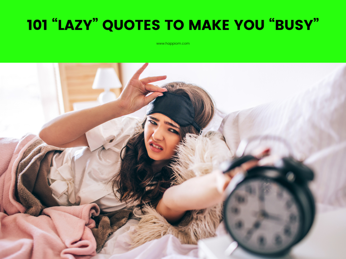 101 Short Laziness Quotes to Make You Busy