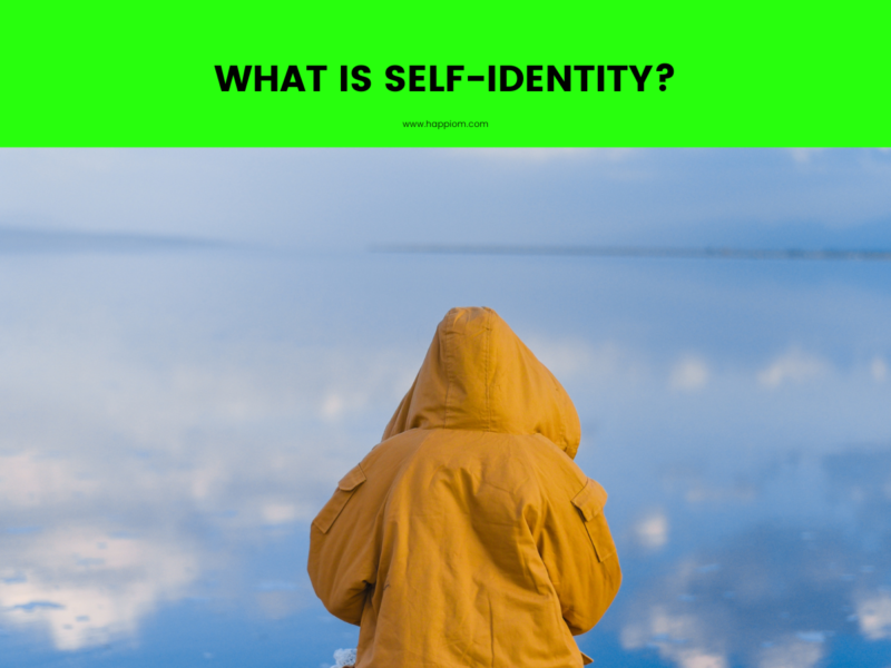 What is Self-identity? Let’s Create Your Own Identity