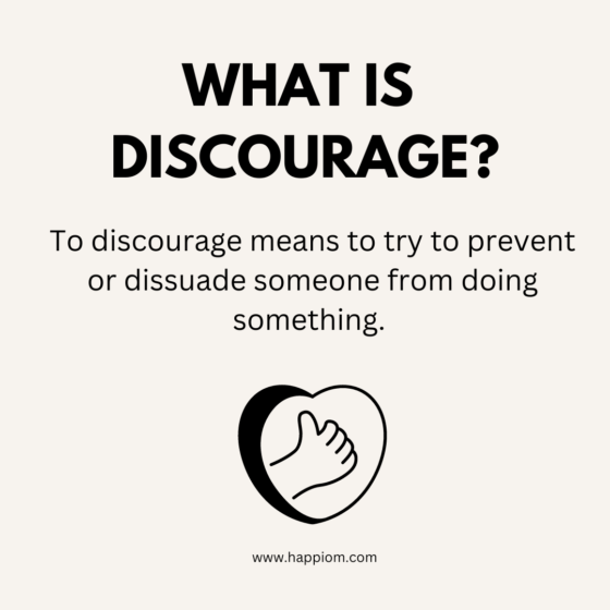 What is Discourage? How Not to Get Discouraged?